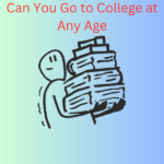 Can You Go to College at Any Age - Where To Go Study