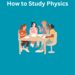 How to Study Physics - Where To Go Study